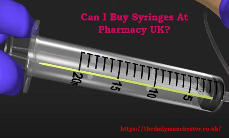 Can I Buy Syringes At Pharmacy UK? Safe And Convenient